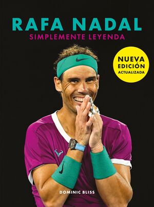 RAFA NADAL. SIMPLEMENTE LEYENDA | BLISS, DOMINIC descargar pdf - Libros metv